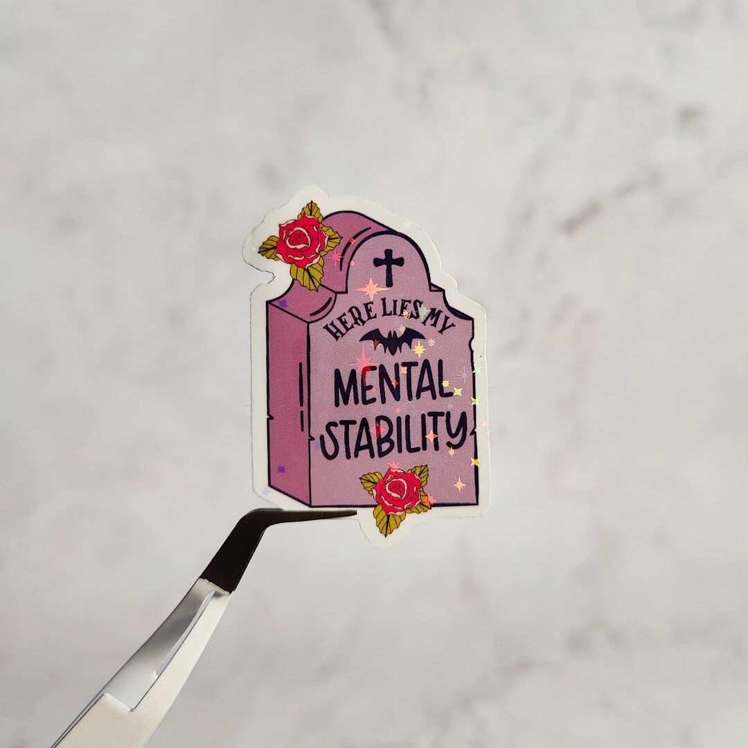 Here Lies My Mental Stability Holographic Sticker, Tombstone Mental ...