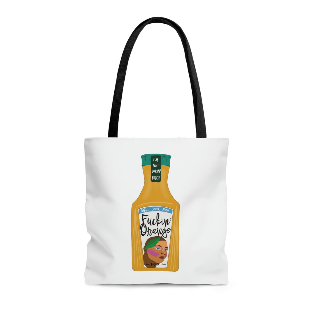 Girl, Look How Orange You Look Tote Bag | Rupaul's Drag Race | Alyssa ...