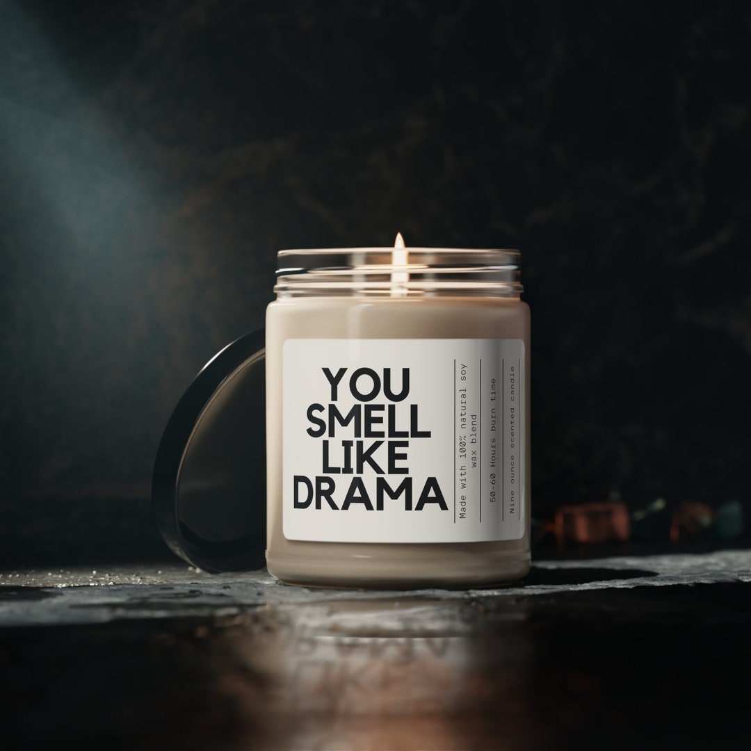 Drama Club, Drama Candle, Drama Queen, Drama Gifts, You Smell Like ...