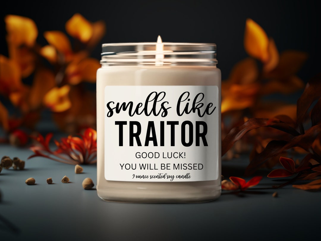 Traitor Candle Gift for Coworkersmells Like Traitor Smells - Etsy