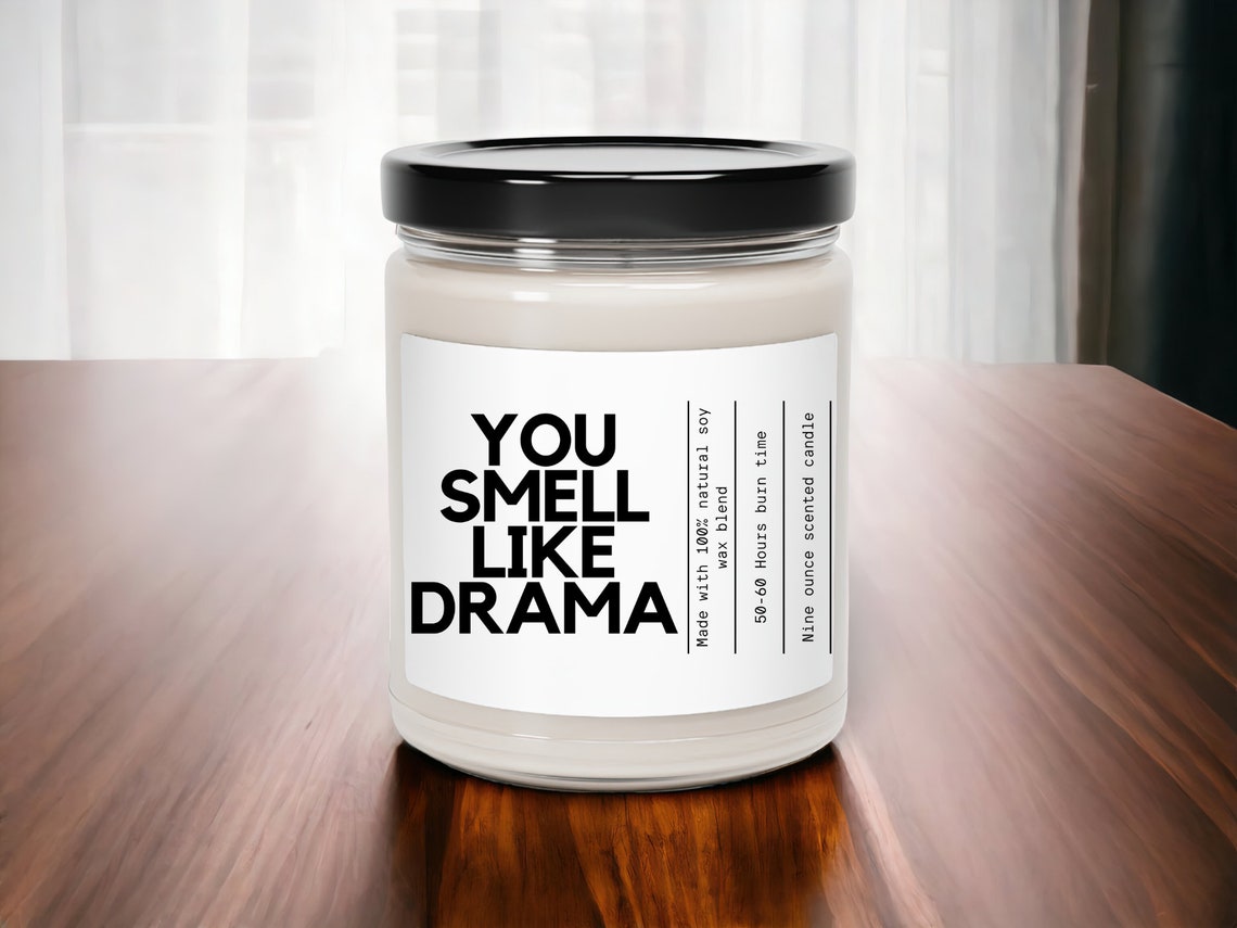 Drama Club, Drama Candle, Drama Queen, Drama Gifts, You Smell Like ...
