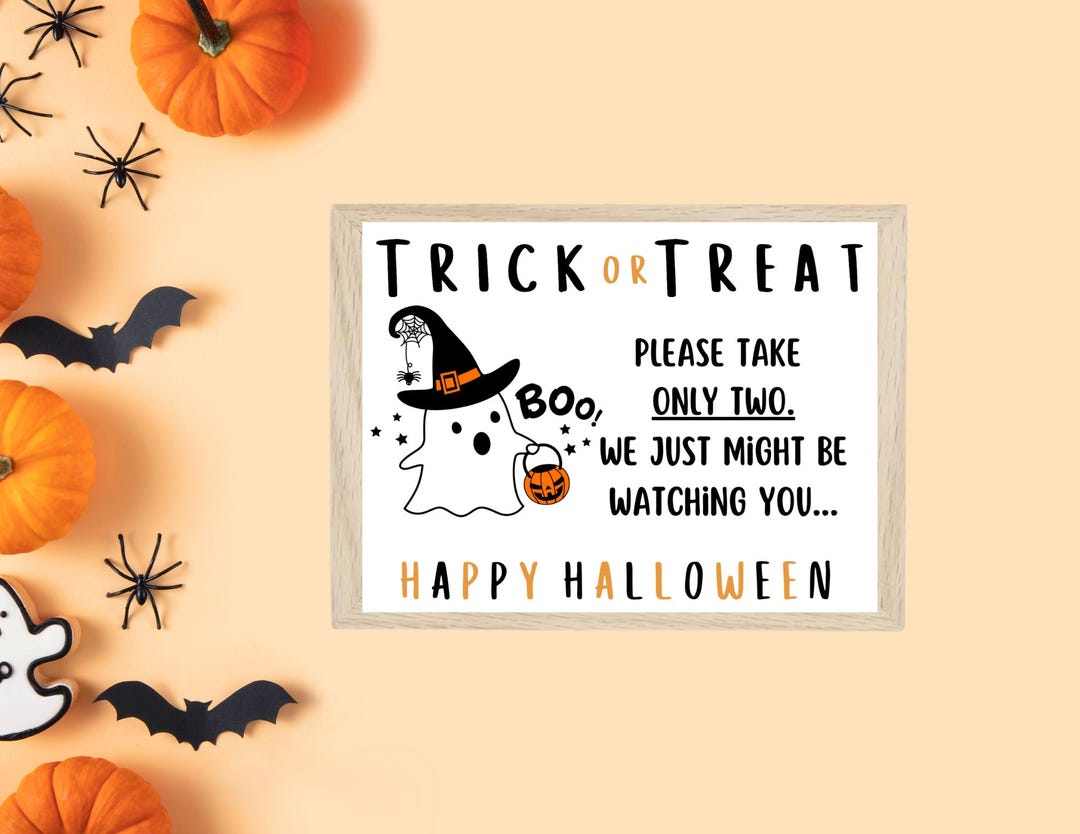 Trick or Treat Sign, Please Take Two, Only Take Two, Boo, We May Be ...