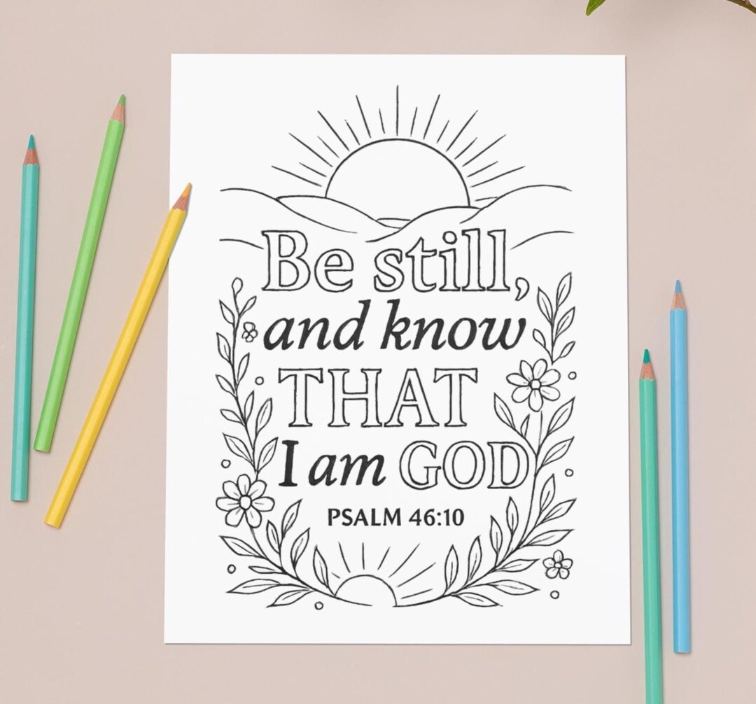 Bible Verse Coloring Page-be Still and Know That I Am God Psalm 46:10 ...