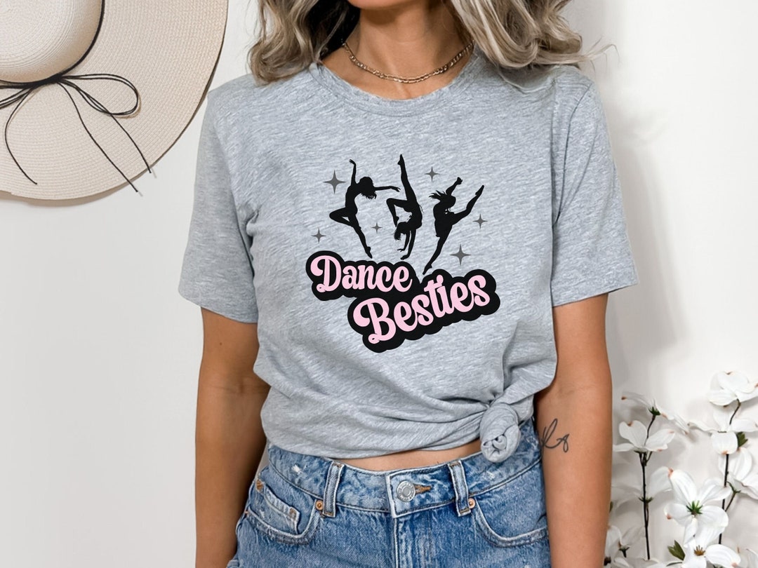 Dance Besties Shirt, Dance Best Friends Shirt, Dancer Tshirt, Dance ...