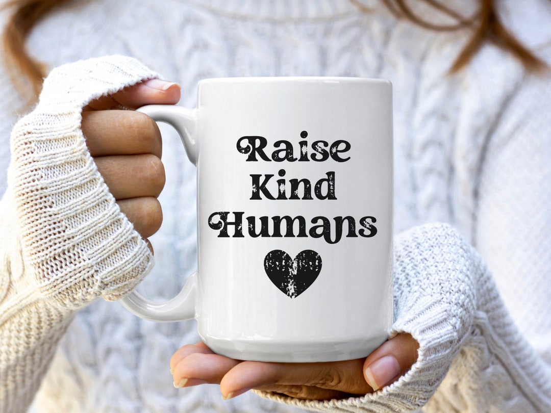 Raise Kind Humans Mug Mom Coffee Mug Mom Coffee Cup Homeschool Gift for ...