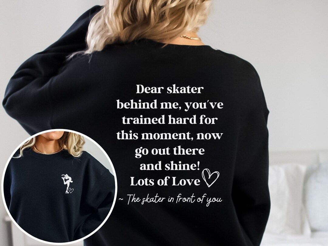 Dear Person Behind Me Sweatshirt Ice Skating Coach Sweatshirt Figure Skating Sweatshirt Ice ...
