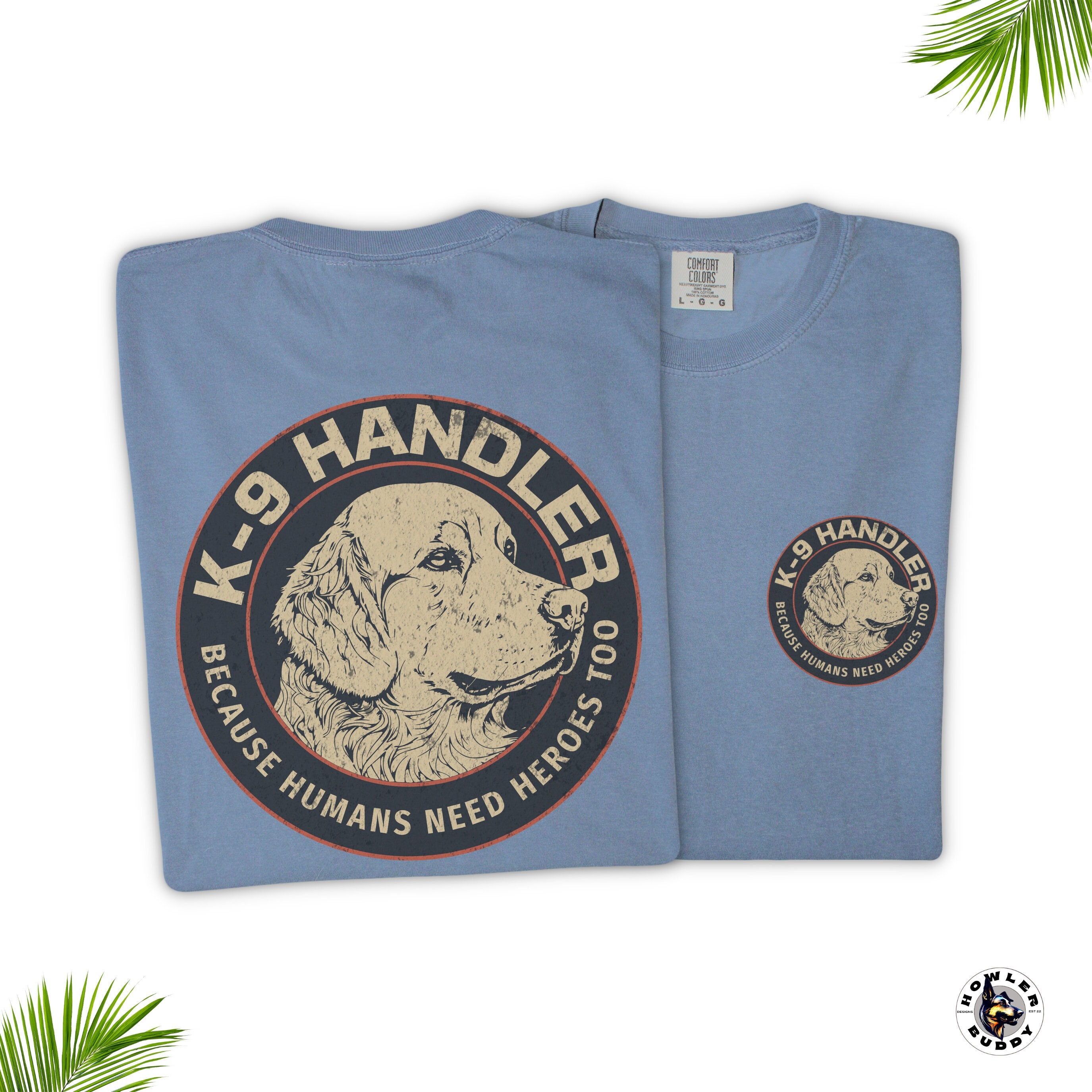 Golden Retriever K-9 Handler : Because Humans Need Heroes Too Unisex ...