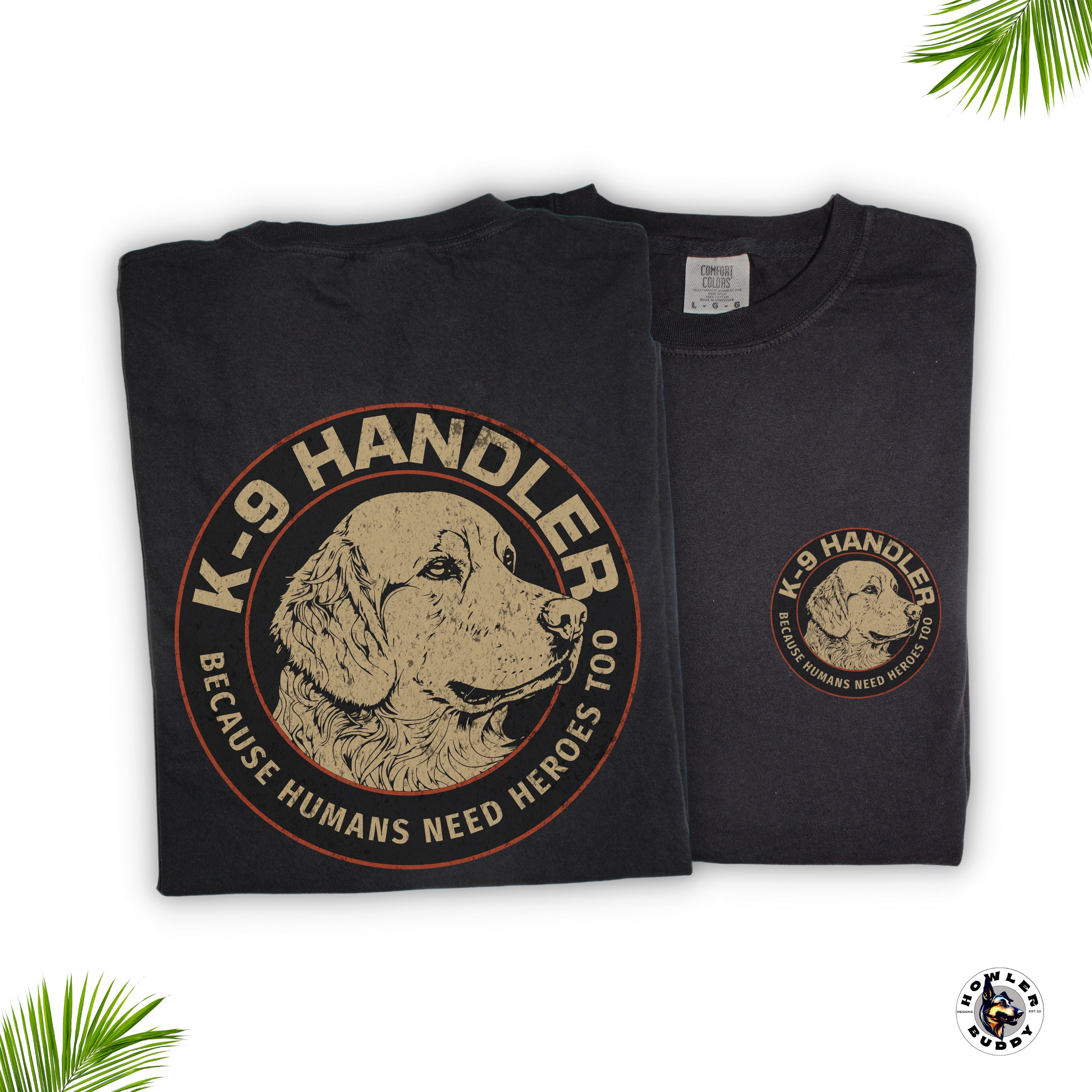 Golden Retriever K-9 Handler : Because Humans Need Heroes Too Unisex ...