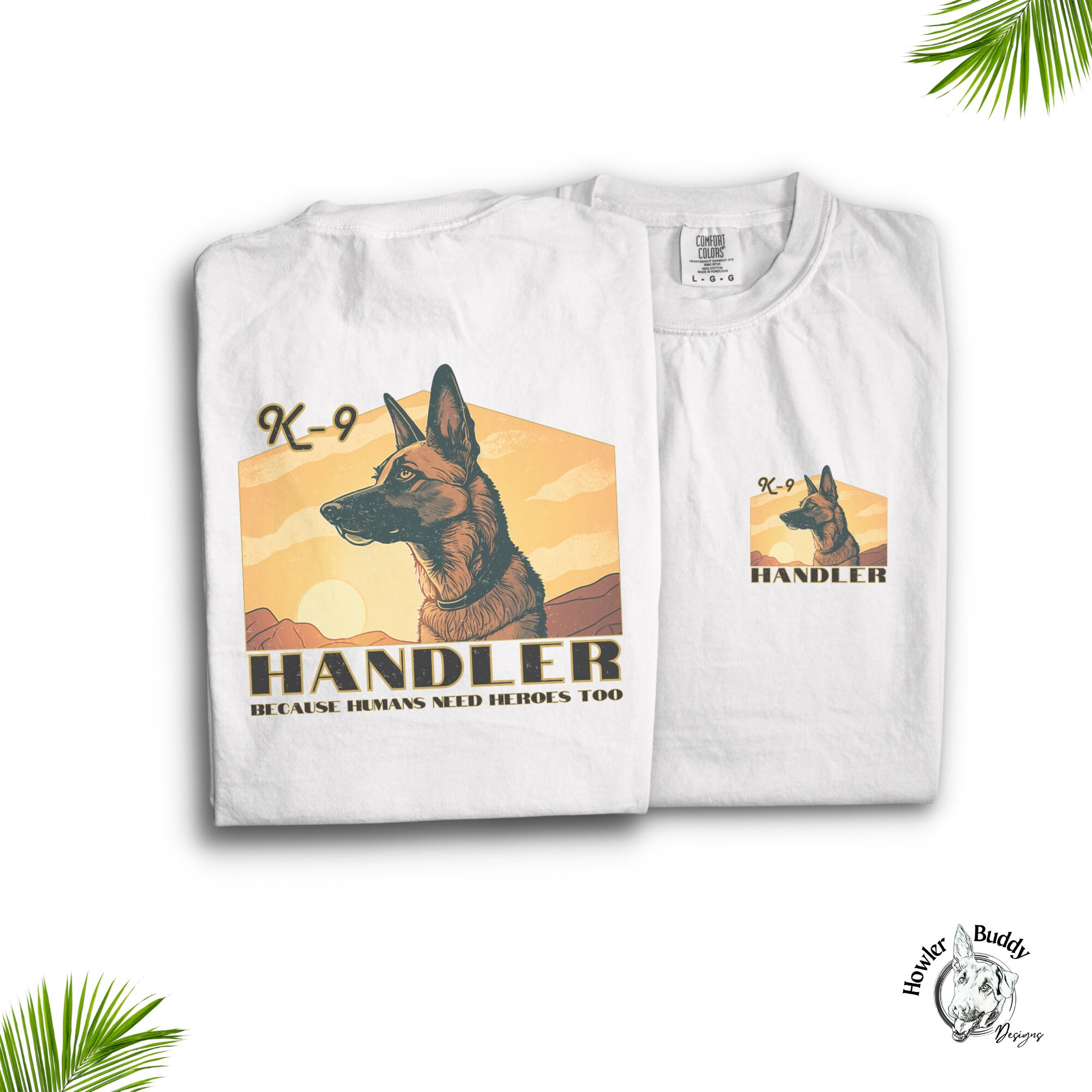 K-9 Handler: Because Humans Need Heroes Too - Unisex Shirt for Belgian ...