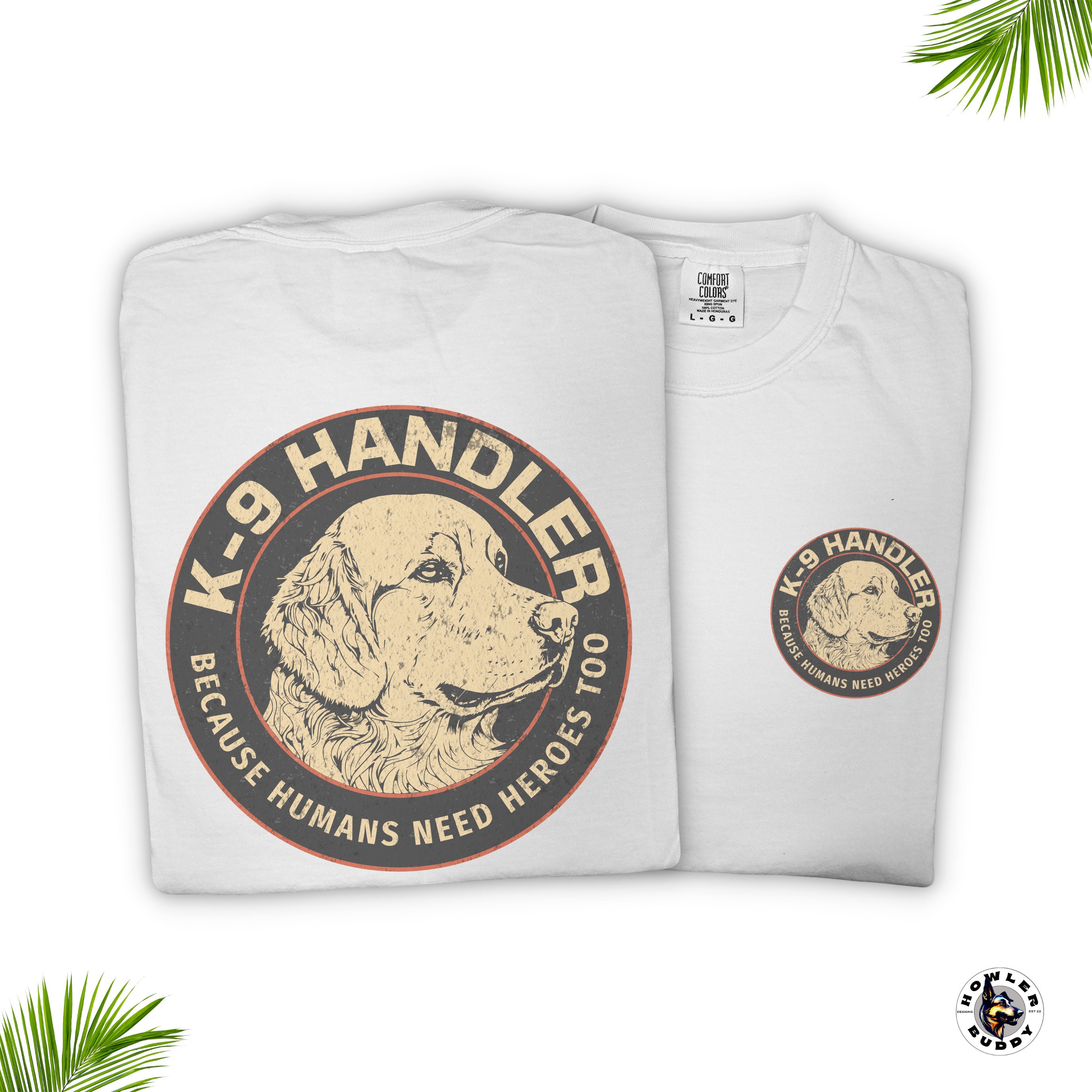 Golden Retriever K-9 Handler : Because Humans Need Heroes Too Unisex Shirt Detection Dog ...