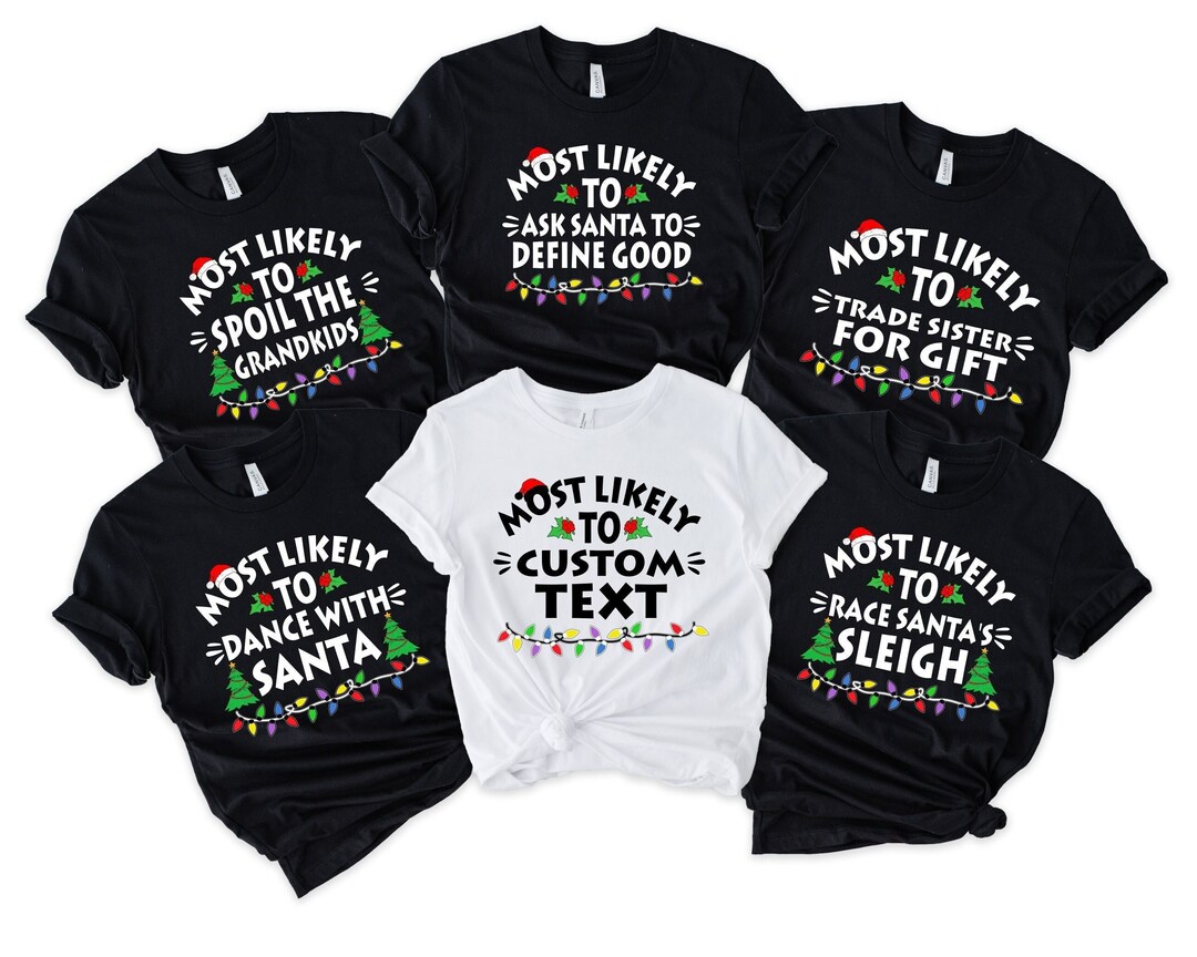 Funny Most Likely to Shirt,family Most Likely Tshirt,custom Most Likely ...