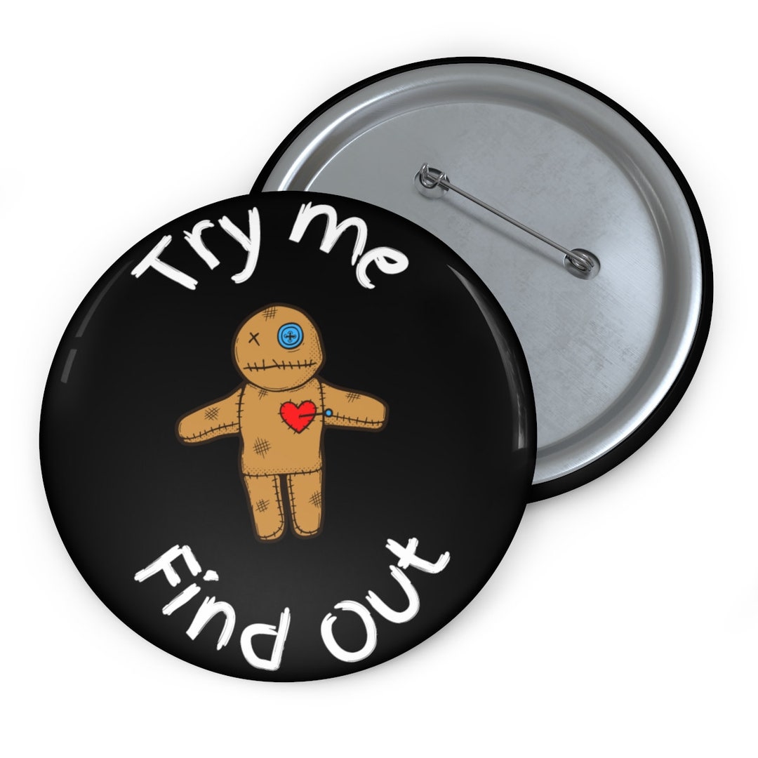 Voodoo Button - Revenge Voodoo Doll With Pin in Heart - Try Me Find Out ...