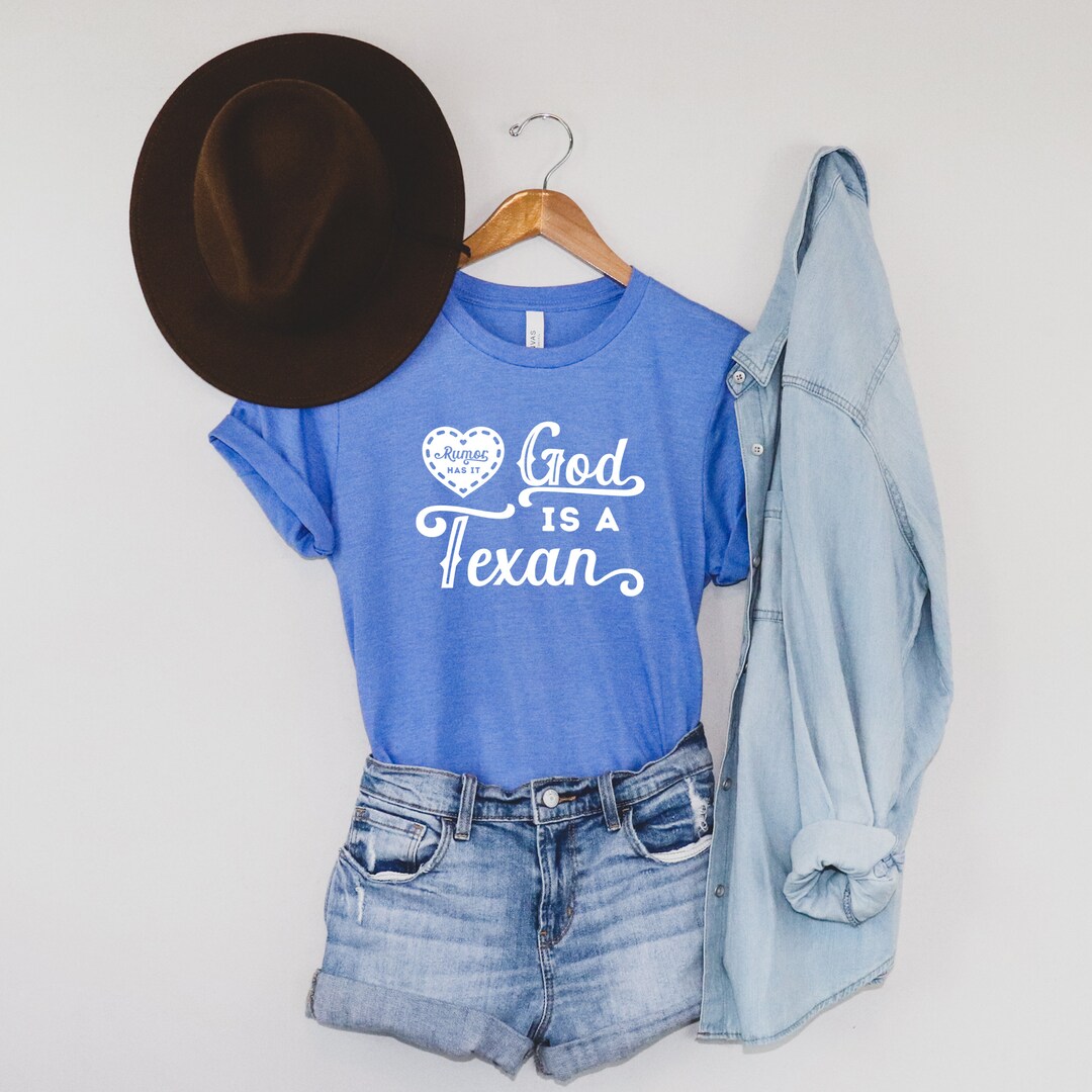 Rumor Has It God is A Texan, Cute Tee, Funny T-shirt, Texas Girls Tee ...