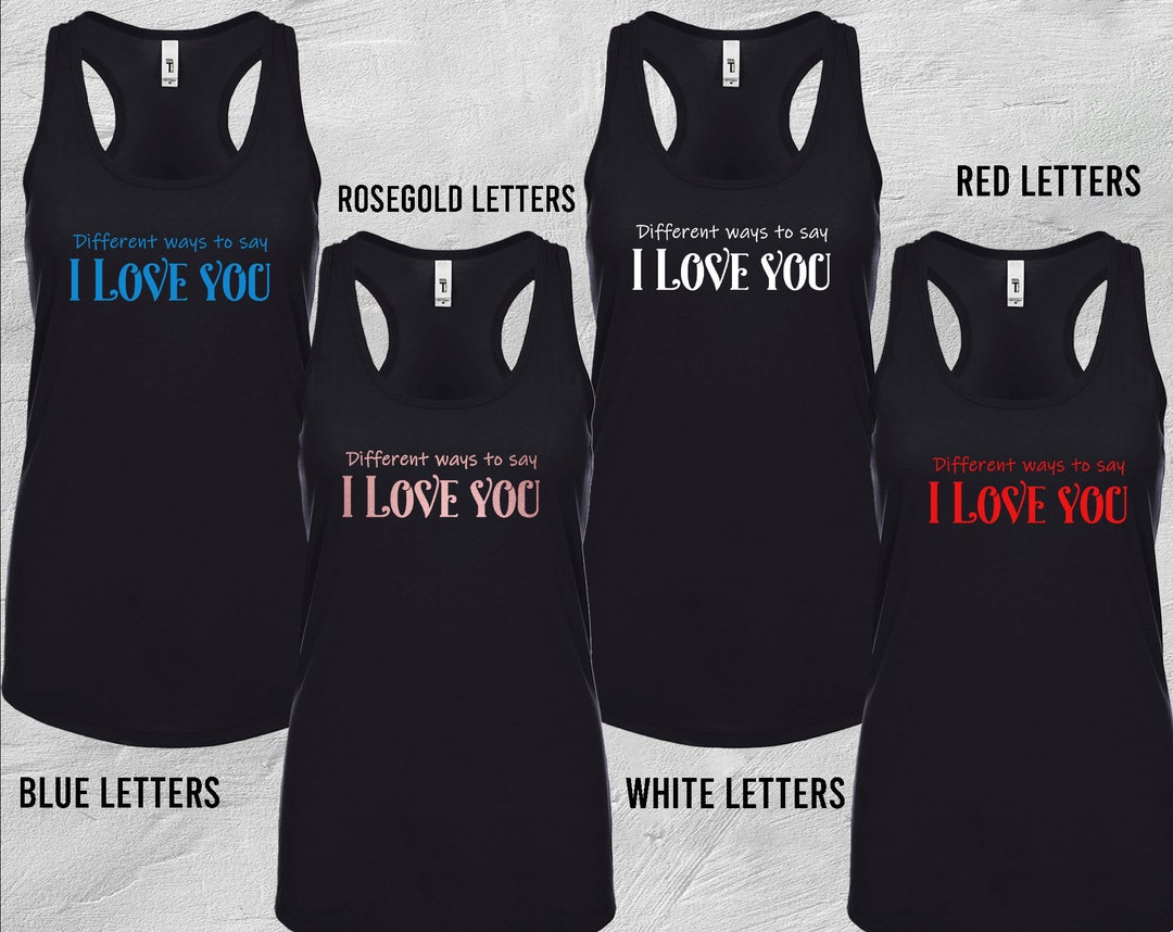 Different Ways to Say I Love You Tank, I Love You Tank, Love You Tank ...