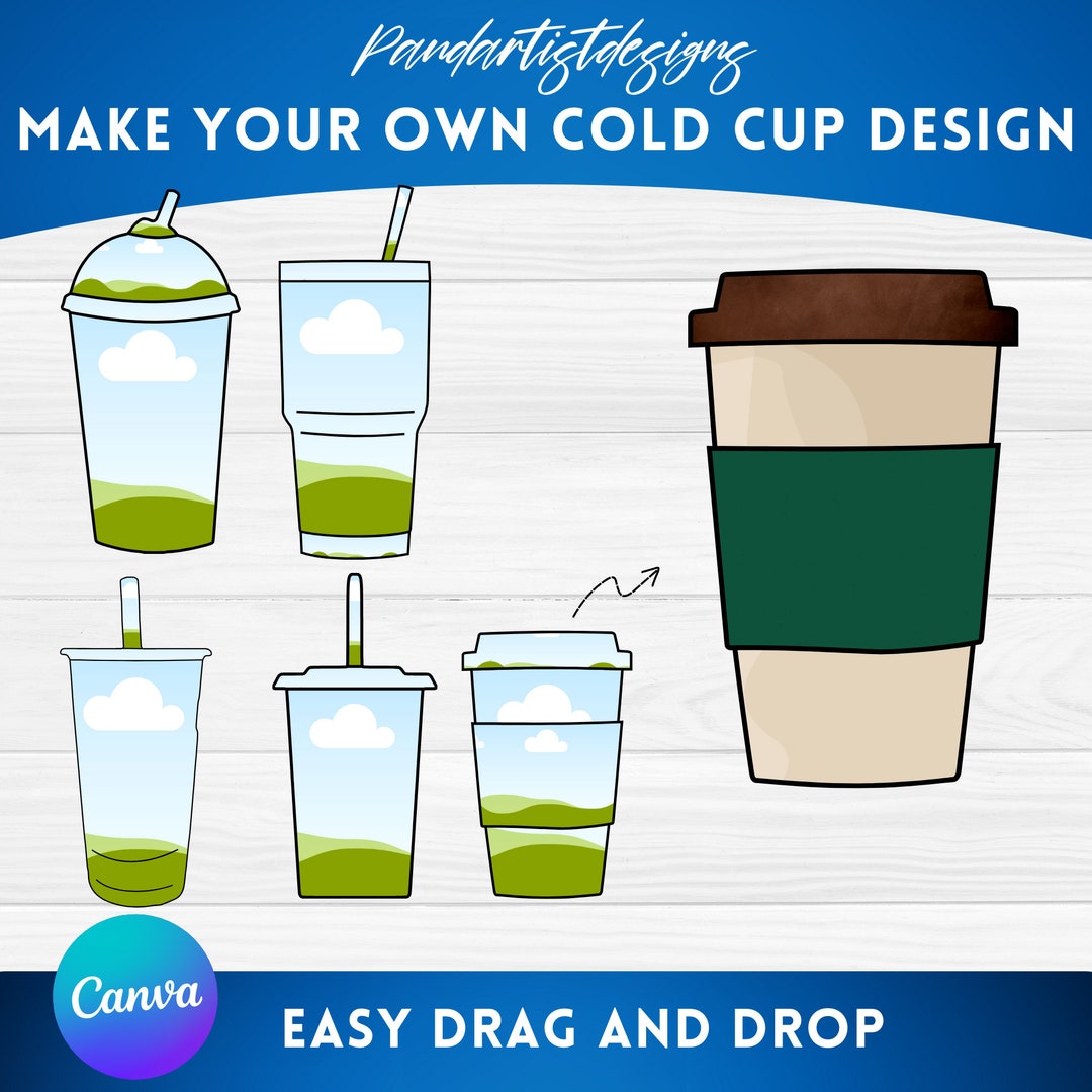 Make Your Own Coffee Cold Cups Design on CANVA Easy Drag and Drop ...