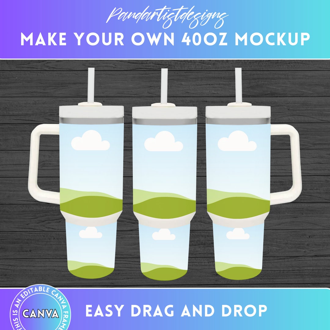 Make Your Own 40oz TUMBLER Mockup Design on CANVA, Editable Canva ...