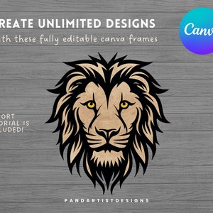Make Your Own Lion Face Design on Canva - Editable CANVA Frames ...