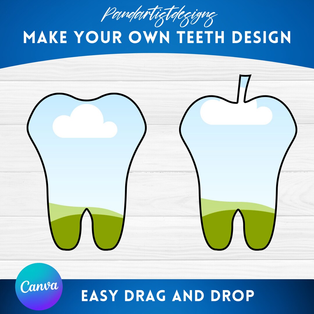 Make Your Own Tooth Design on CANVA With Easy Drag and Drop, Editable ...