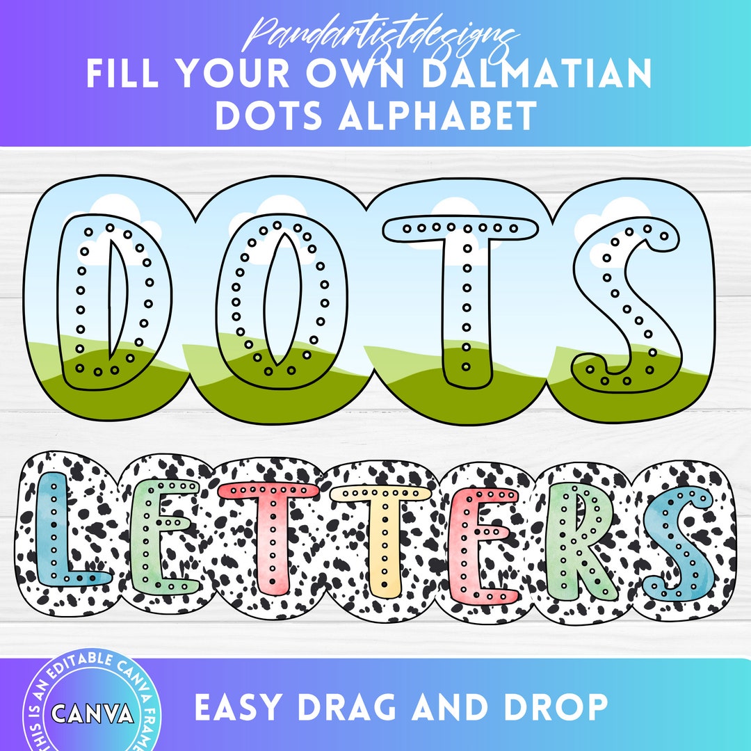 Fill Your Own Dalmatian Dots Letters & Number - Canva Frame - Drag and ...
