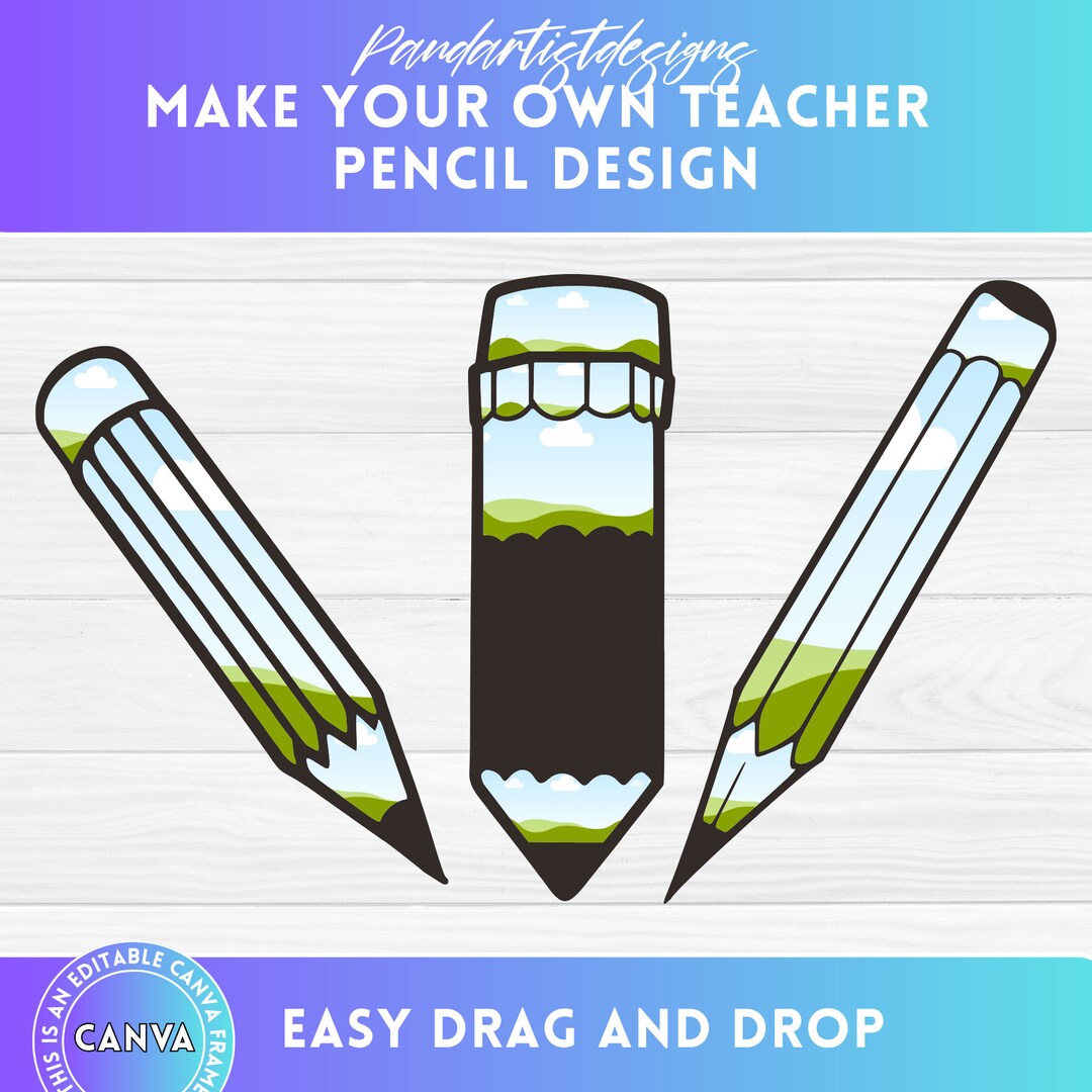 Make Your Own Pencil Teacher Design - Editable CANVA Frame Designs ...