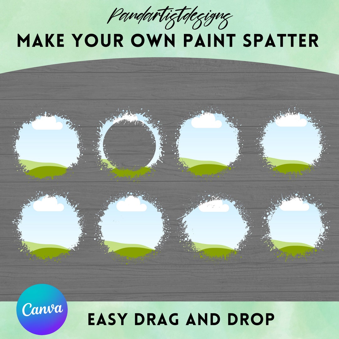 Design Your Own Circle Ink Paint Spatter Canva Frames Bundle Drag ...