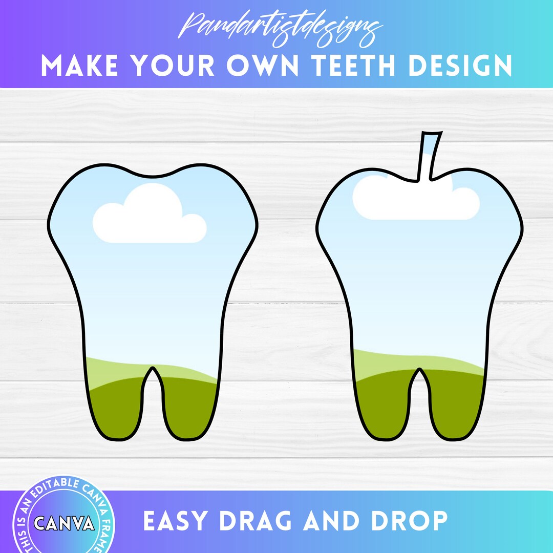 Make Your Own Tooth Design on CANVA With Easy Drag and Drop, Editable ...