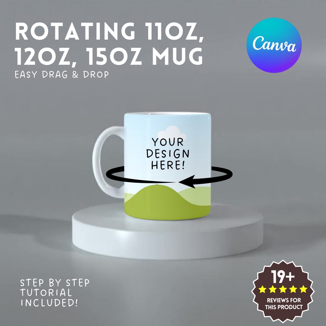 Animated Rotating Mug Canva Mock up Template 11oz, 12oz, 15oz 180 ...