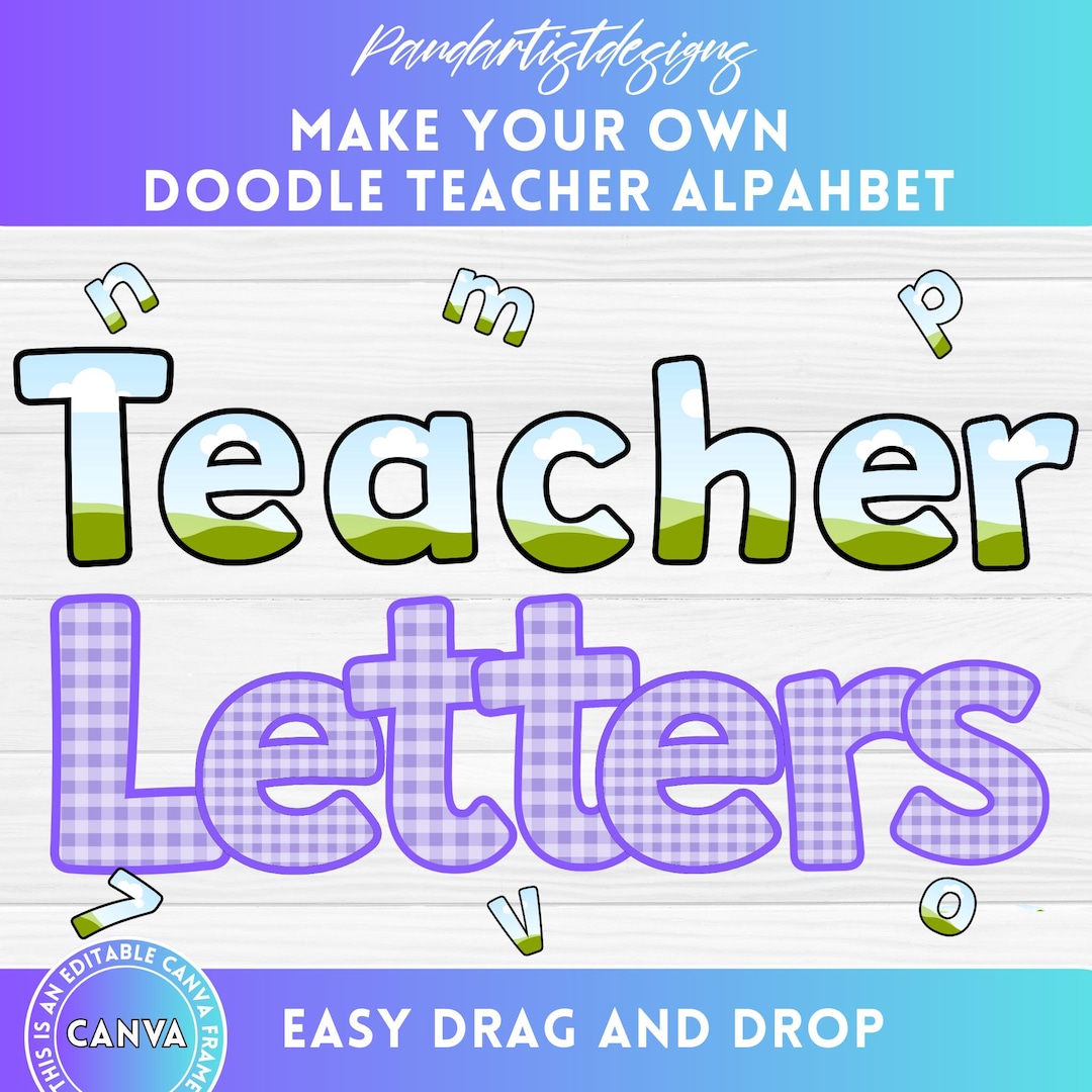 Fill Your Own Doodle Teacher Letters on CANVA, Back to School, Drag and ...