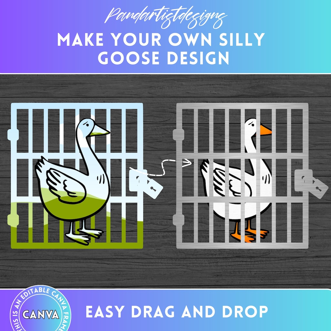 Make Your Own Silly Goose Design - Got Too Silly Canva Frames - Drag ...