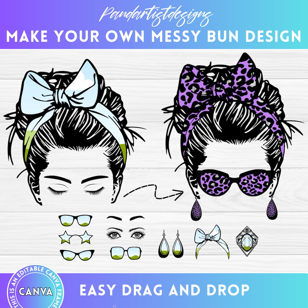 Make Your Own Messy Bun Design on CANVA Canva Frames Mom With Glasses ...