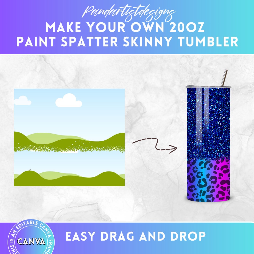 Make Your Own Split Paint Spatter 20 Oz Tumbler Wraps Design on Canva ...