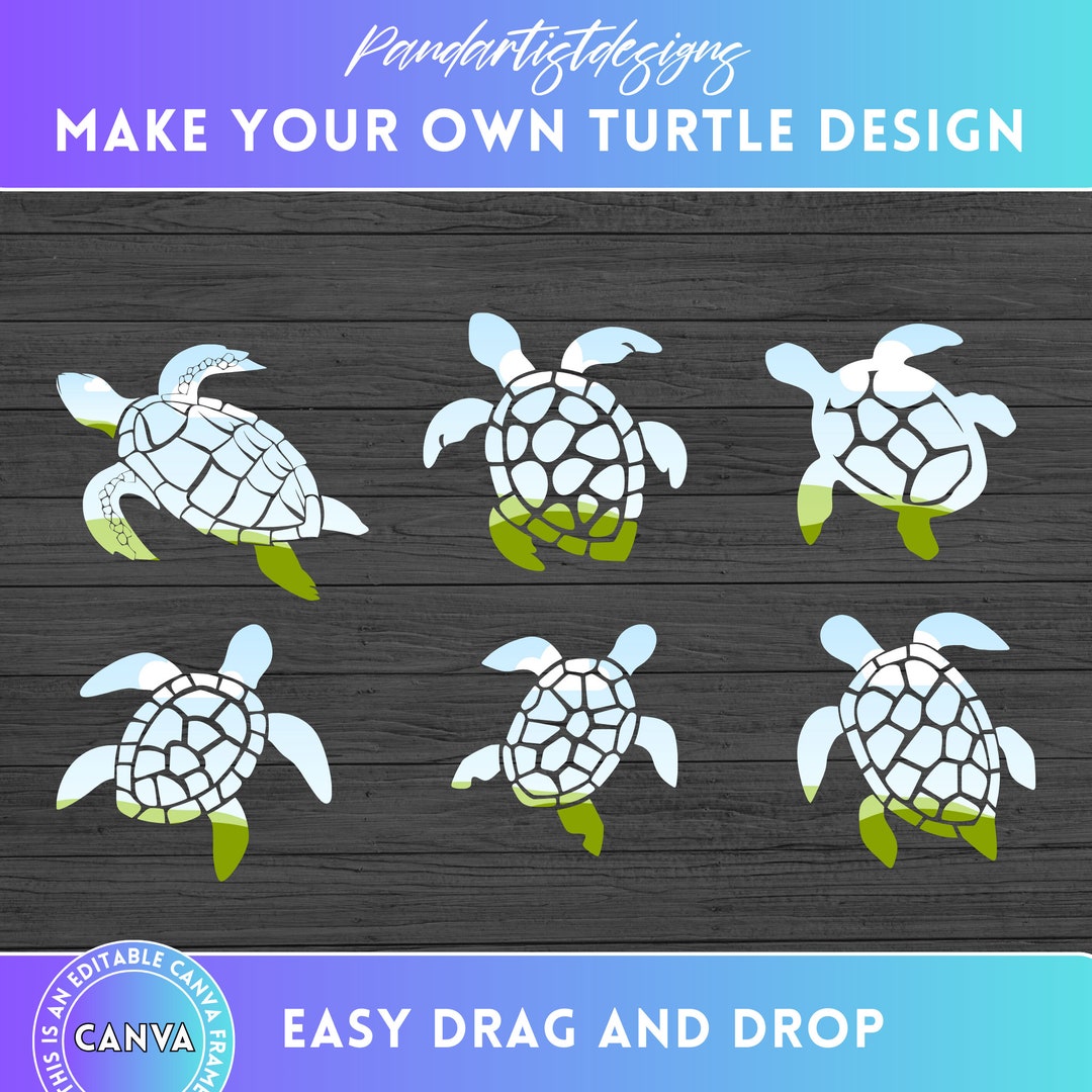Sea Turtle Canva Frames Bundle - Make Your Own Tortoise Design - Easy ...