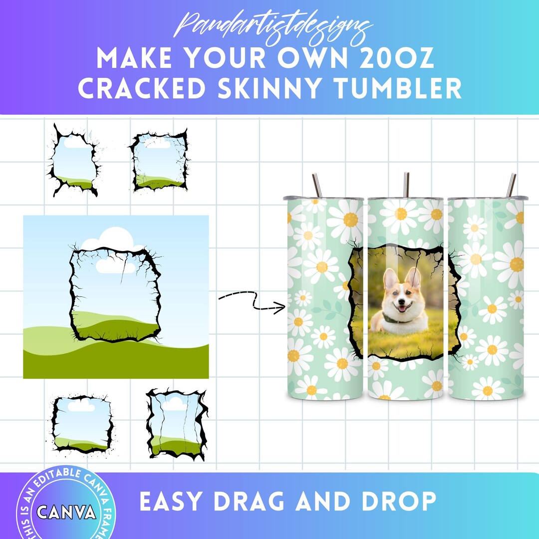 Make Your Own Cracked Tumbler Wraps Design, Canva Frames, Drag and Drop ...