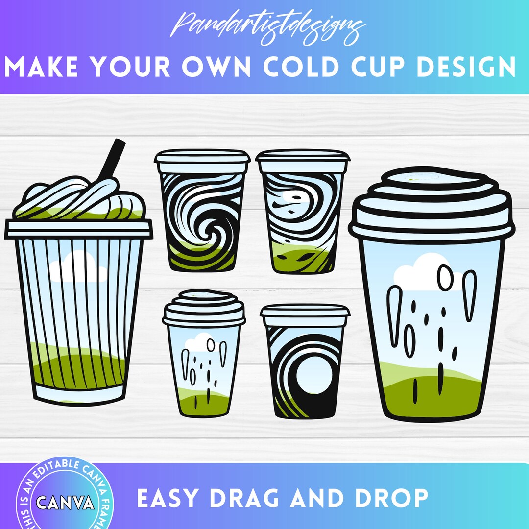 Make Your Own Coffee Cold Cups Design on CANVA - Easy Drag and Drop ...