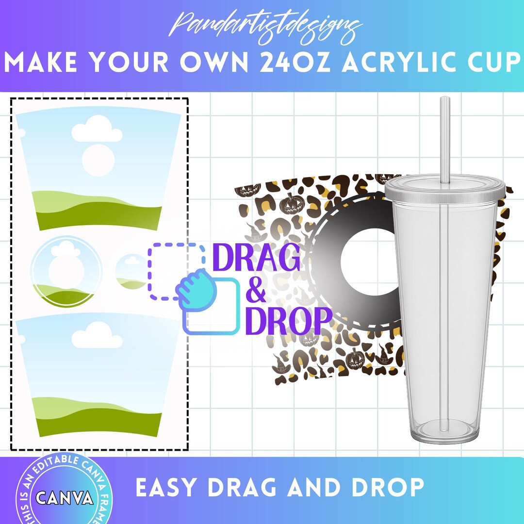 Make Your Own 24oz Acrylic Cup Wrap Design on Canva - Drag and Drop ...
