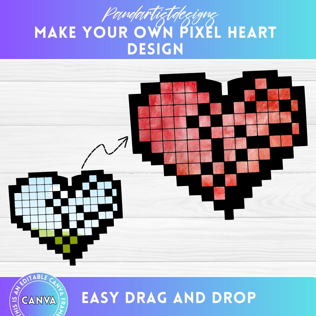 Make Your Own Pixeled Heart Design on CANVA - Easy Drag and Drop ...