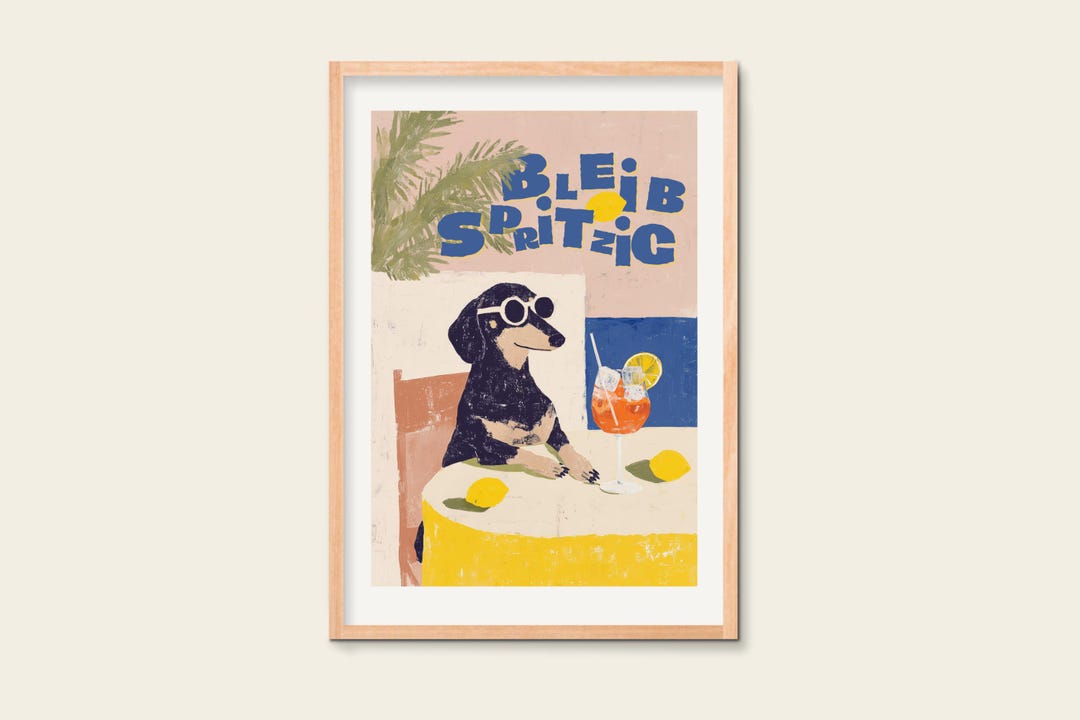 Stay Spritzy Poster | Funny Dachshund Illustration | Aperol Spritz Wall ...