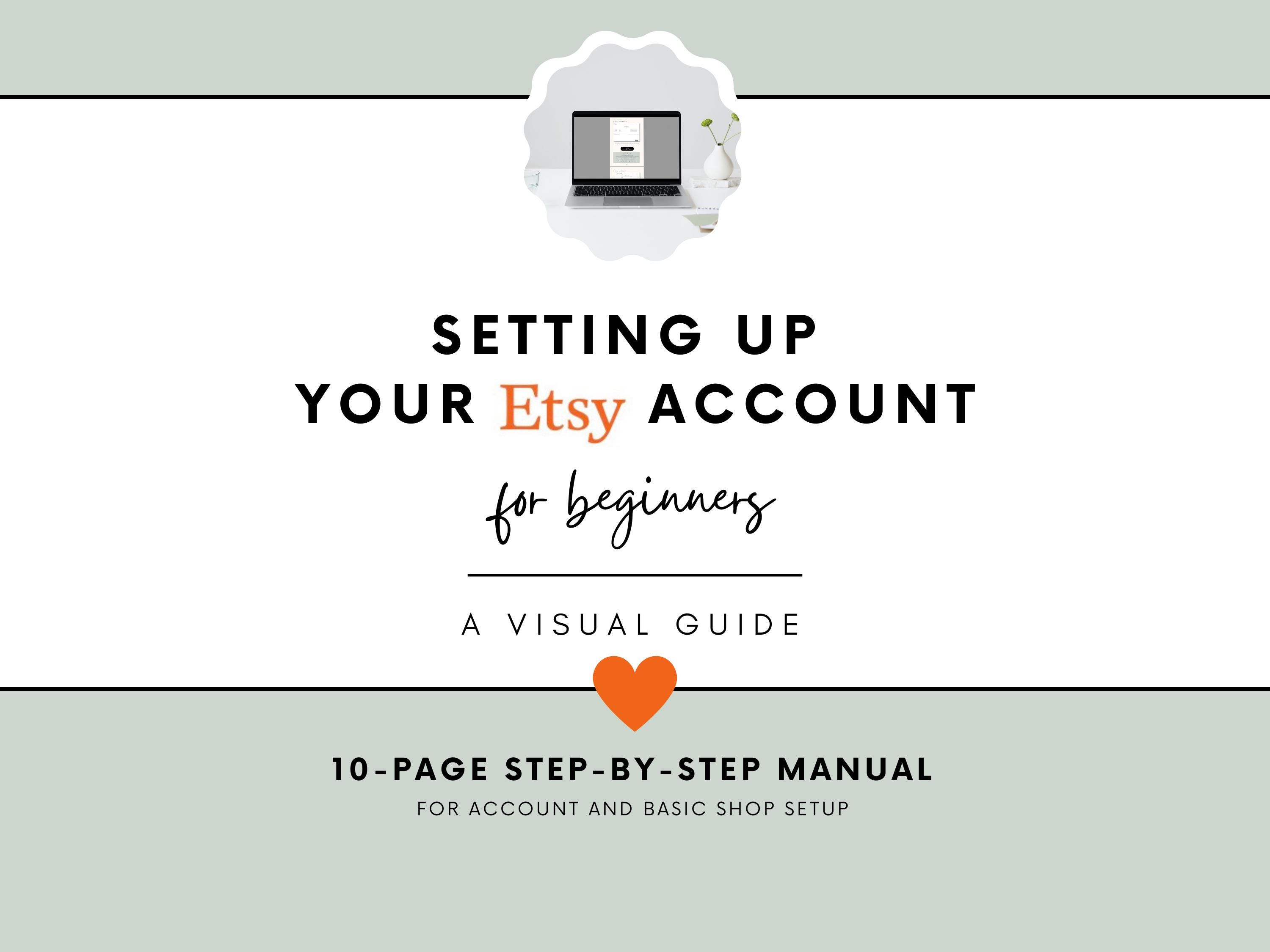 A Beginner's Visual Step-by-step Guide to Create and Set up Your Etsy ...