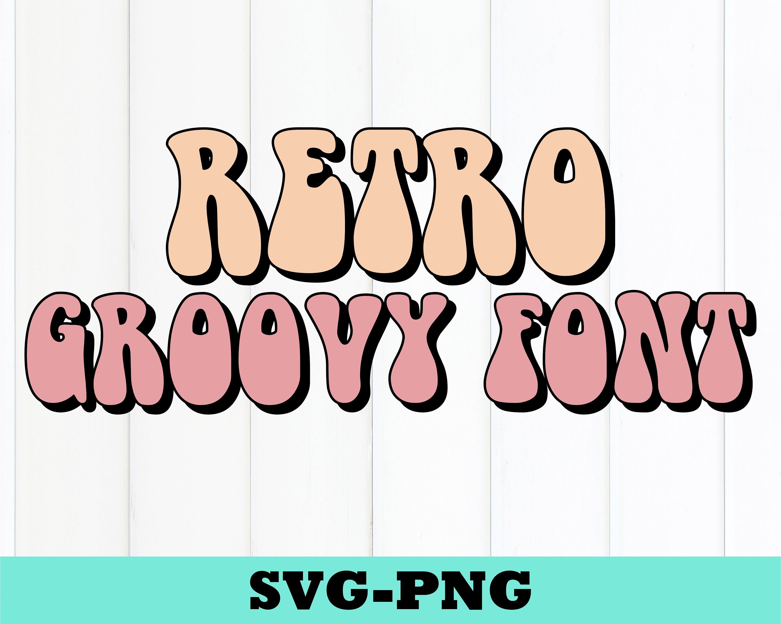 Retro Groovy Font, SVG, Fonts Procreate, Fonts Cricut, Fonts Download ...