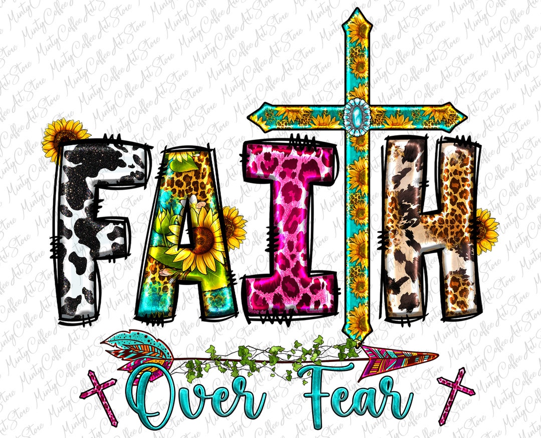 Faith Over Fear Png Sublimation Design Download Christian - Etsy