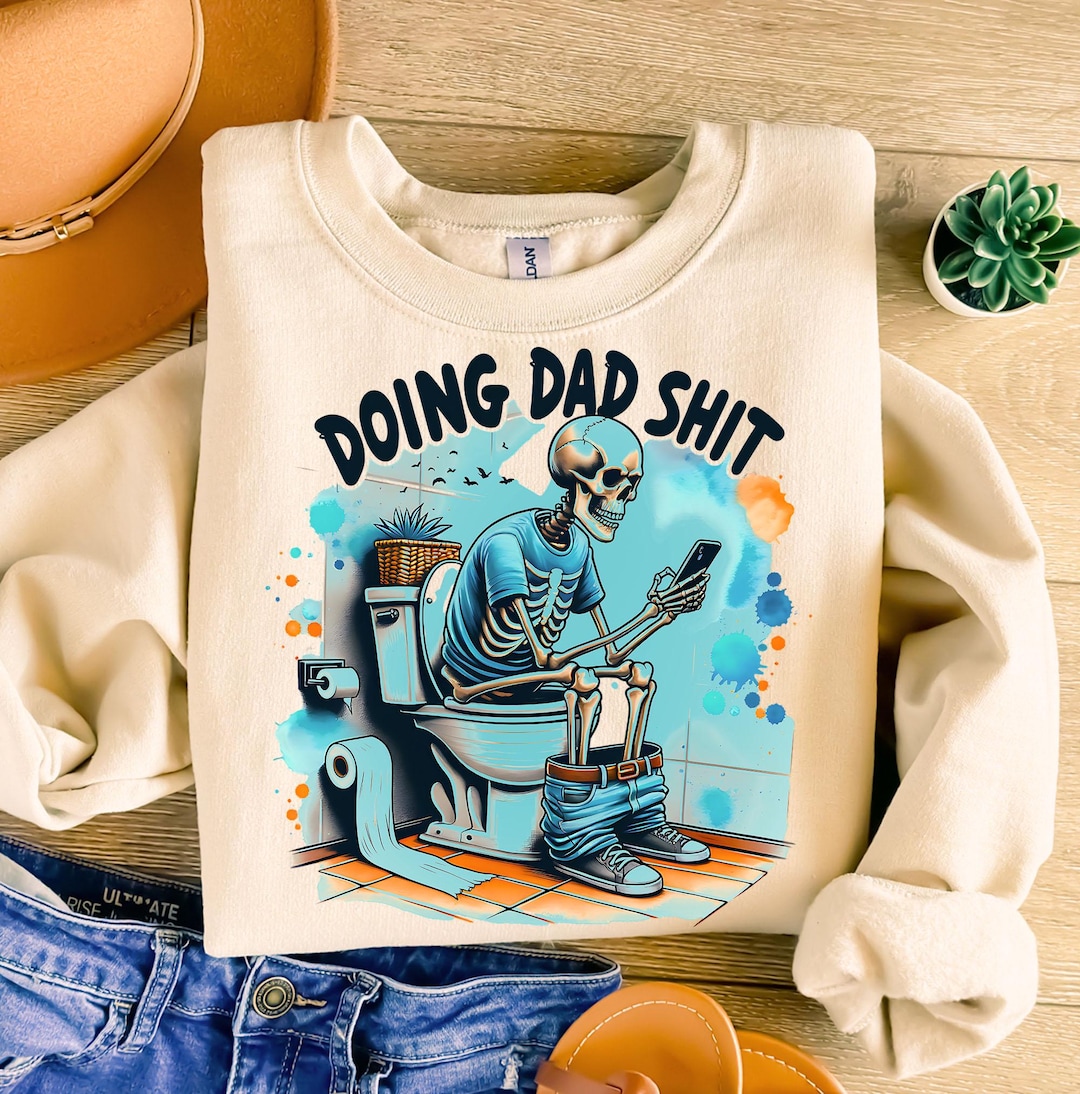 Doing Dad Shit PNG, Funny Skeleton Toilet Sublimation Design, Trendy ...