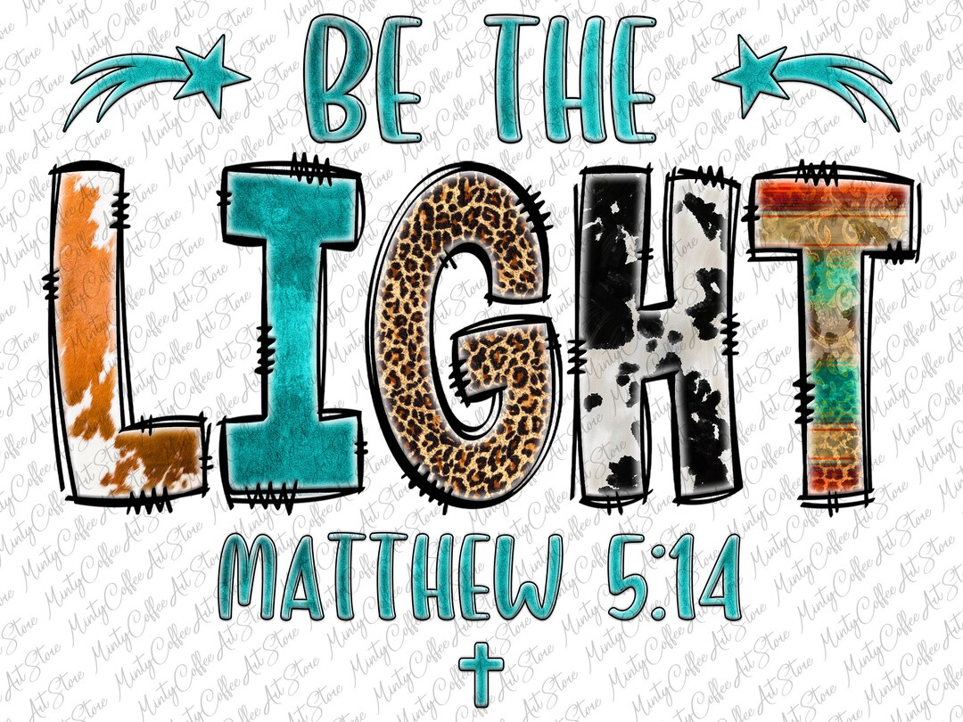 Be the Light Png, Christian Png, Bible Verse Png, Faith Png, Jesus Png ...