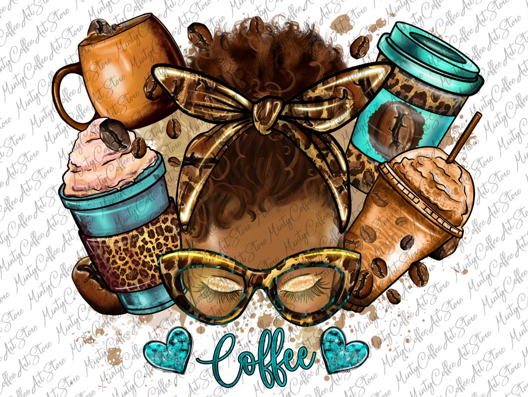 Afro Messy Bun Coffee Png Sublimation Design, Black Woman Png, Coffee ...