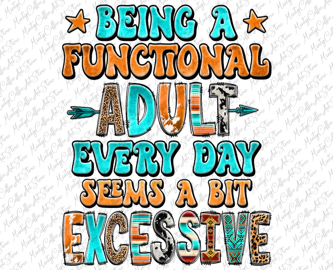 Functional Adult Sarcastic PNG, Funny Quote Sublimation Design (digital ...