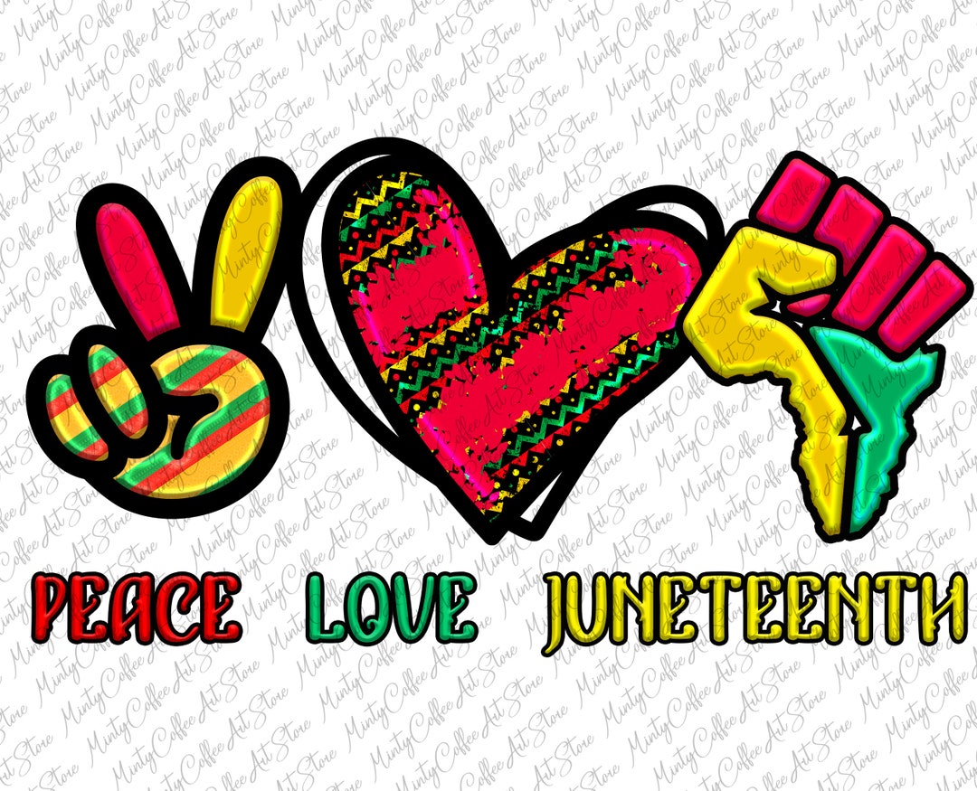 Peace Love Juneteenth Png Sublimation Design, Juneteenth 1865 Png, Afro ...