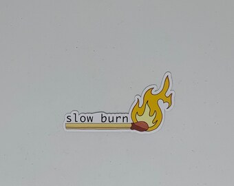 Slow Burn Book Trope Waterproof Sticker Let It Burn Bookish Trope Song Sticker Reader Sticker ...