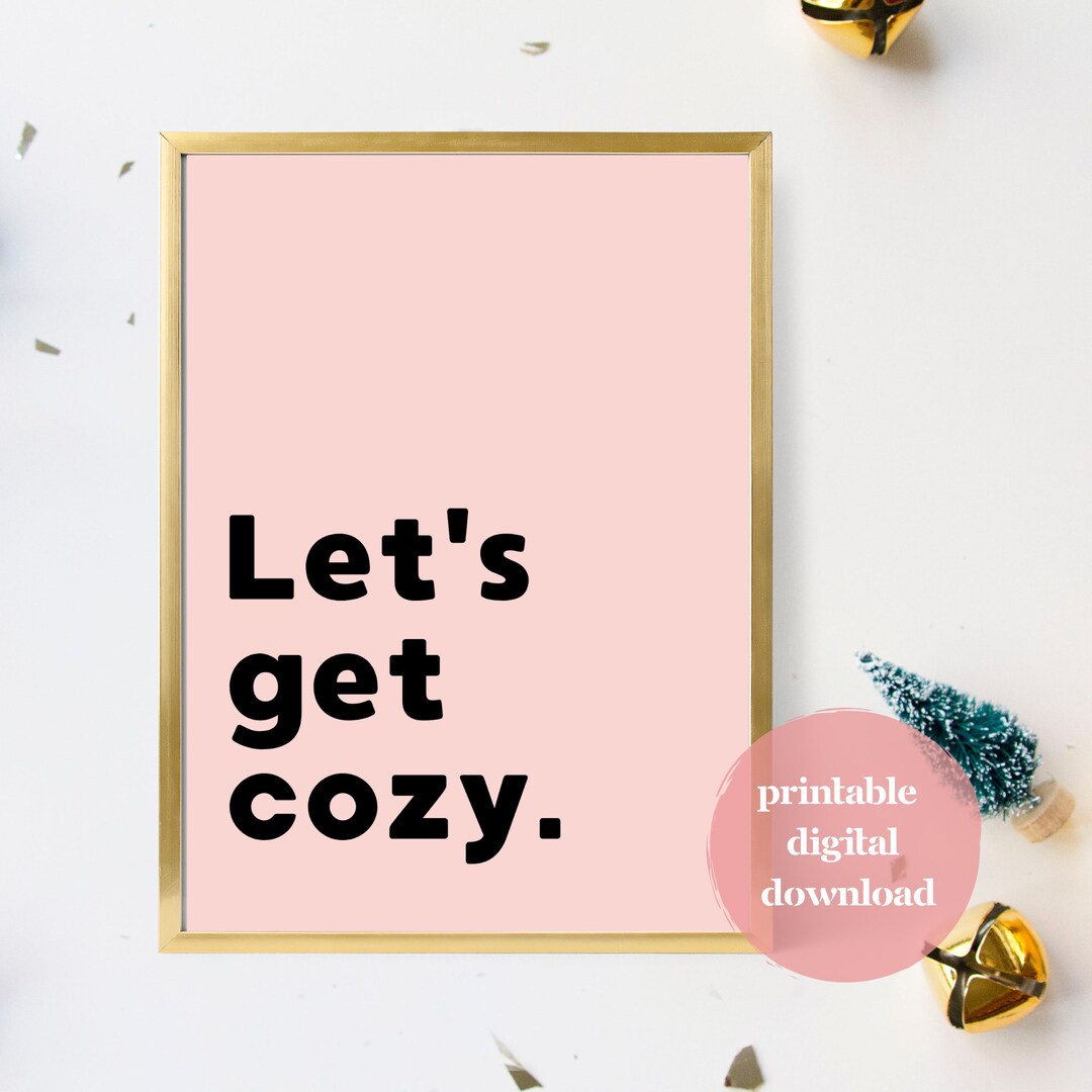 Let's Get Cozy Slogan Poster - Christmas Poster | Christmas Print ...
