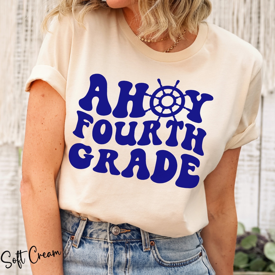 Ahoy Fourth Grade Teacher Shirt, 4th Grade Shirt, Boat Teacher Tee ...