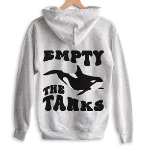 Empty the Tanks Orcas Hoodie, Orca Sweatshirt, Whale Sweatshirt, Killer ...