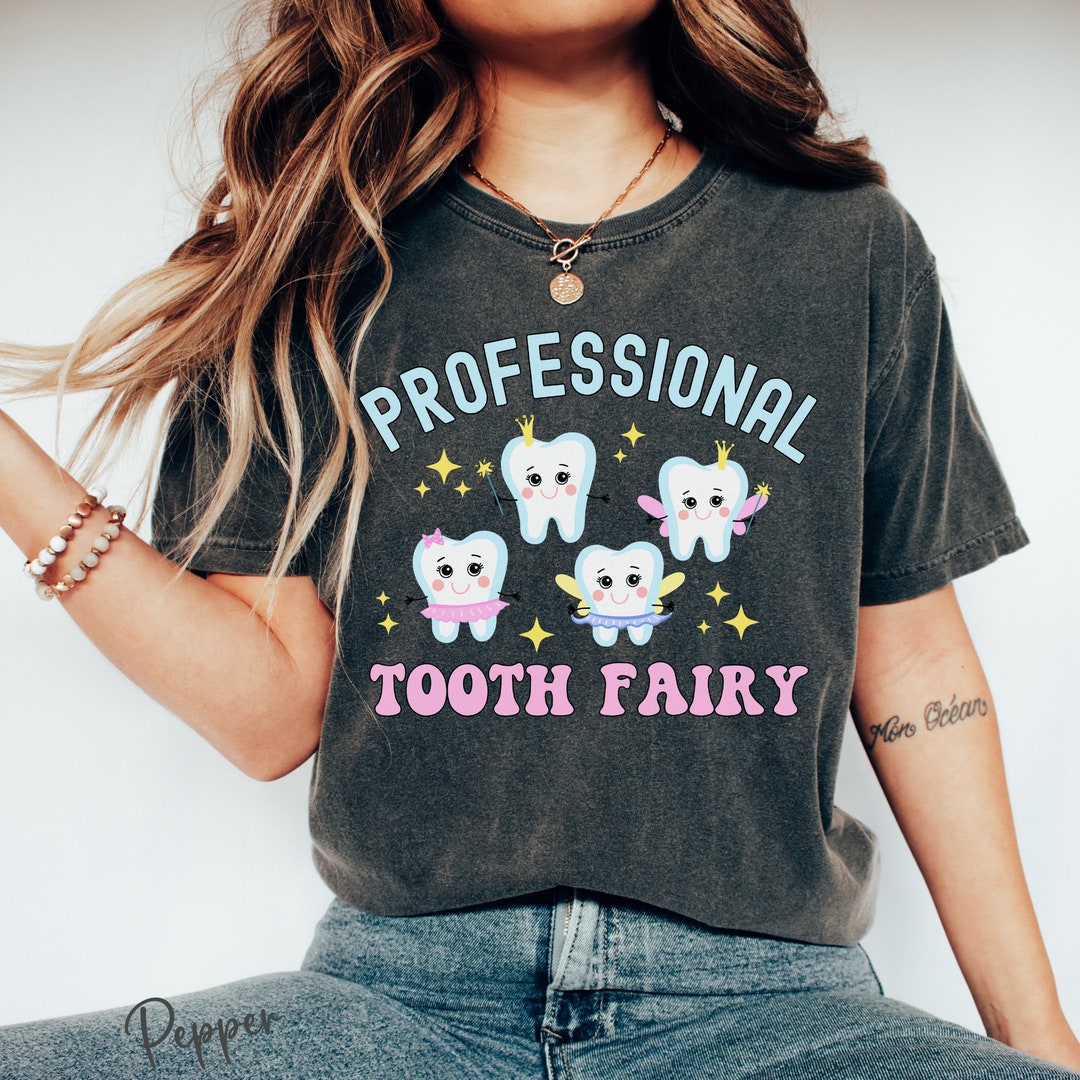 Professional Tooth Fairy, Dental Hygienist Shirt, Dentist Team Shirt ...
